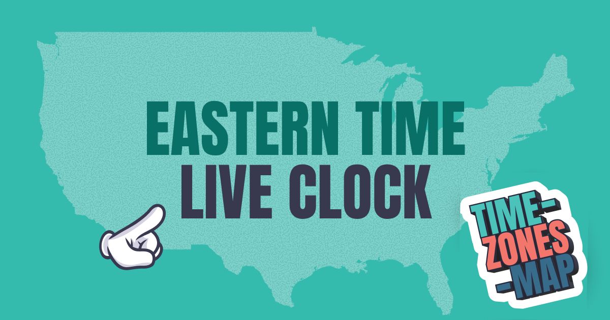 Eastern Time Now (ET)-Current Time in EST/EDT Clock